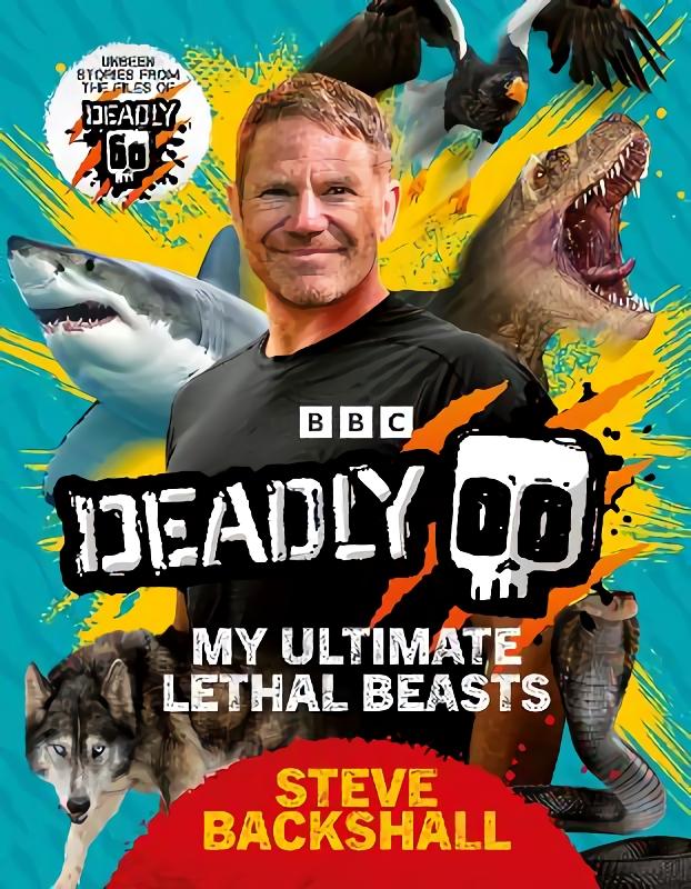 Ebury Publishing Deadly: My Ultimate Lethal Beasts | Hinnavaatlus ...