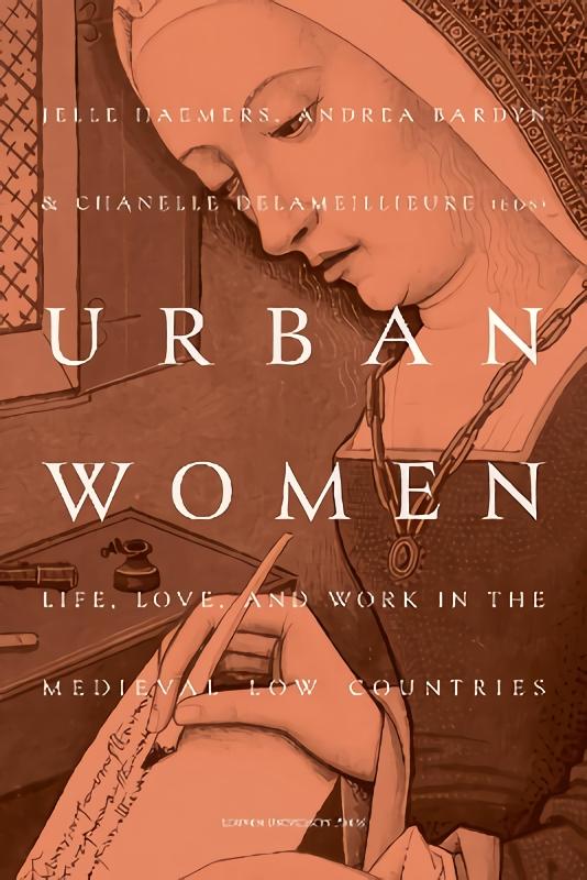 Leuven University Press Urban Women: Life, Love, and Work in the ...