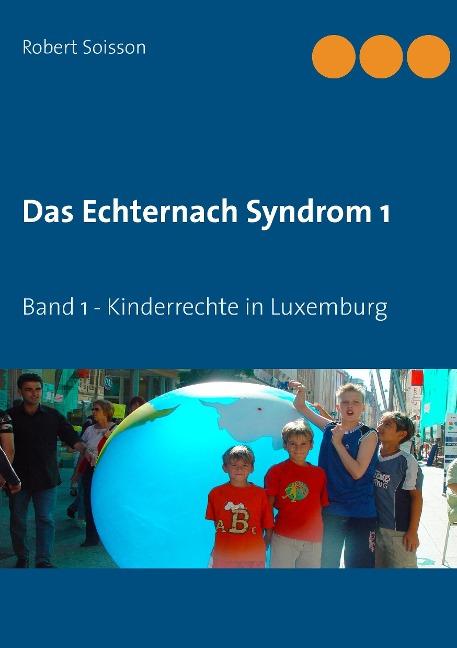 BoD - Books on Demand Das Echternach Syndrom 1: Band 1 - Kinderrechte ...