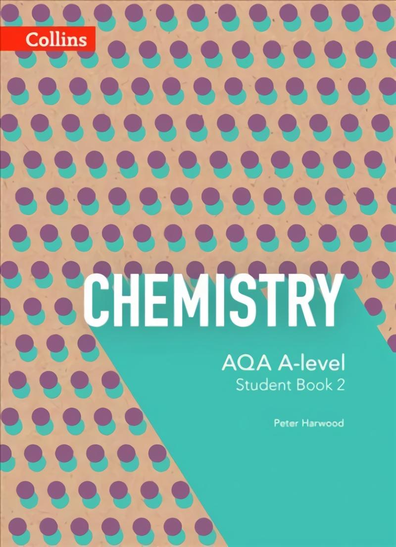 HarperCollins Publishers AQA A Level Chemistry Year 2 Student Book ...