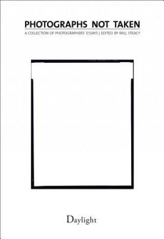 Daylight Community Arts Foundation Photographs Not Taken | Hinnavaatlus ...