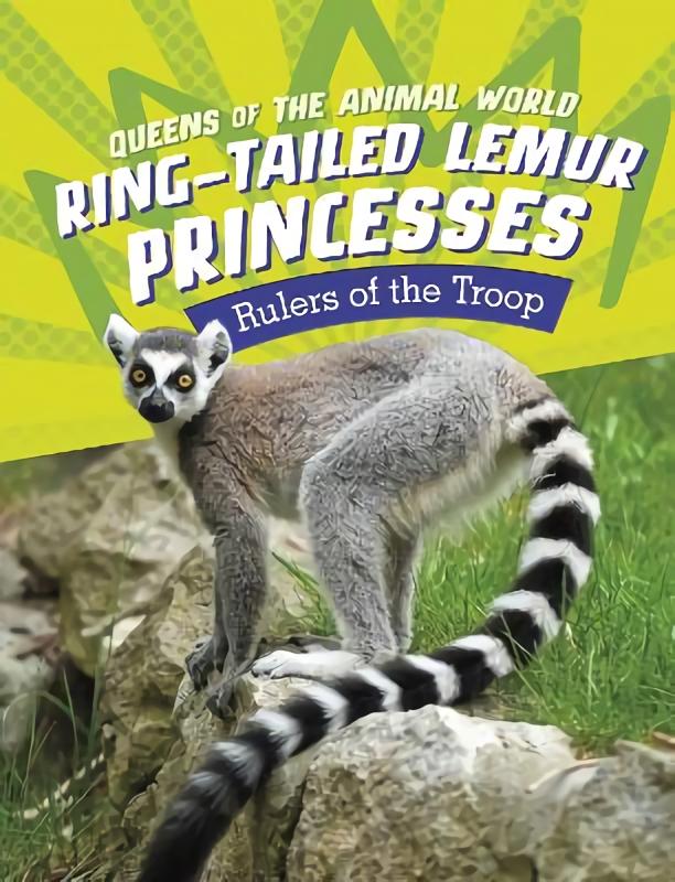 Capstone Global Library Ltd Ring-Tailed Lemur Princesses: Rulers of the ...