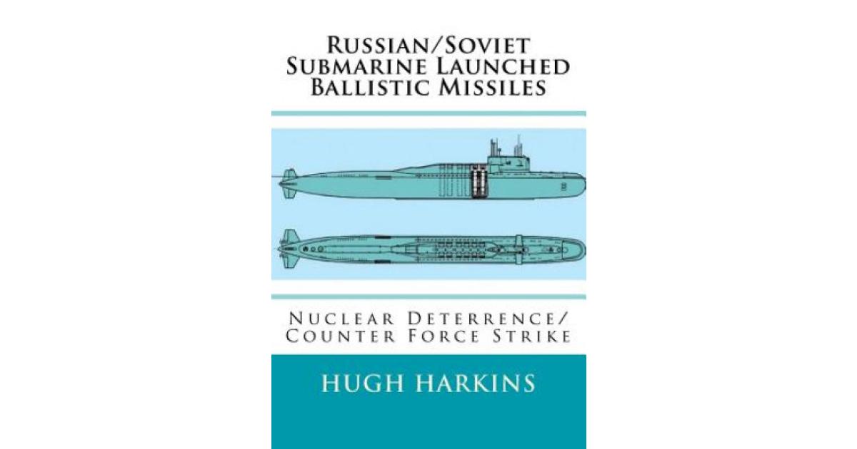 CENTURION PUB Russian/Soviet Submarine Launched Ballistic Missiles ...