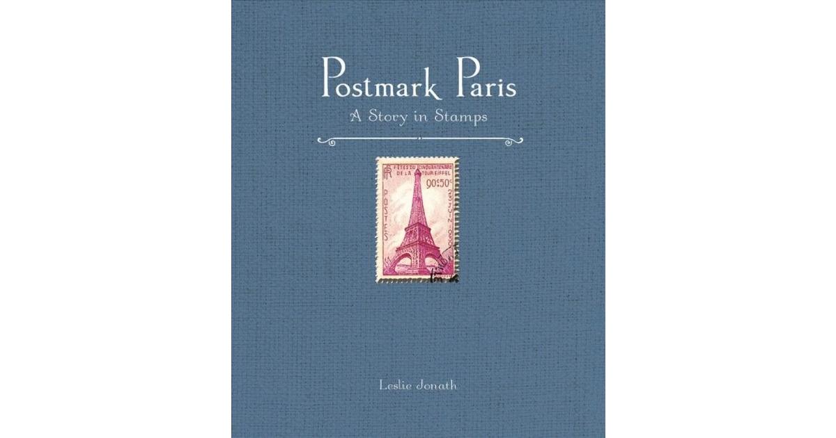 Cameron & Company Inc Postmark Paris: A Story in Stamps | Hinnavaatlus ...