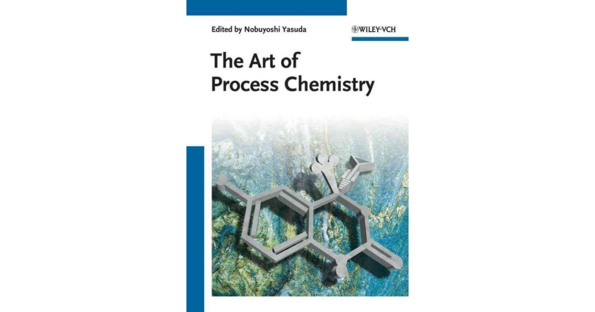 Wiley-VCH Verlag GmbH Art of Process Chemistry | Hinnavaatlus - hinnavõrdlus- ja IT- teemaline ...