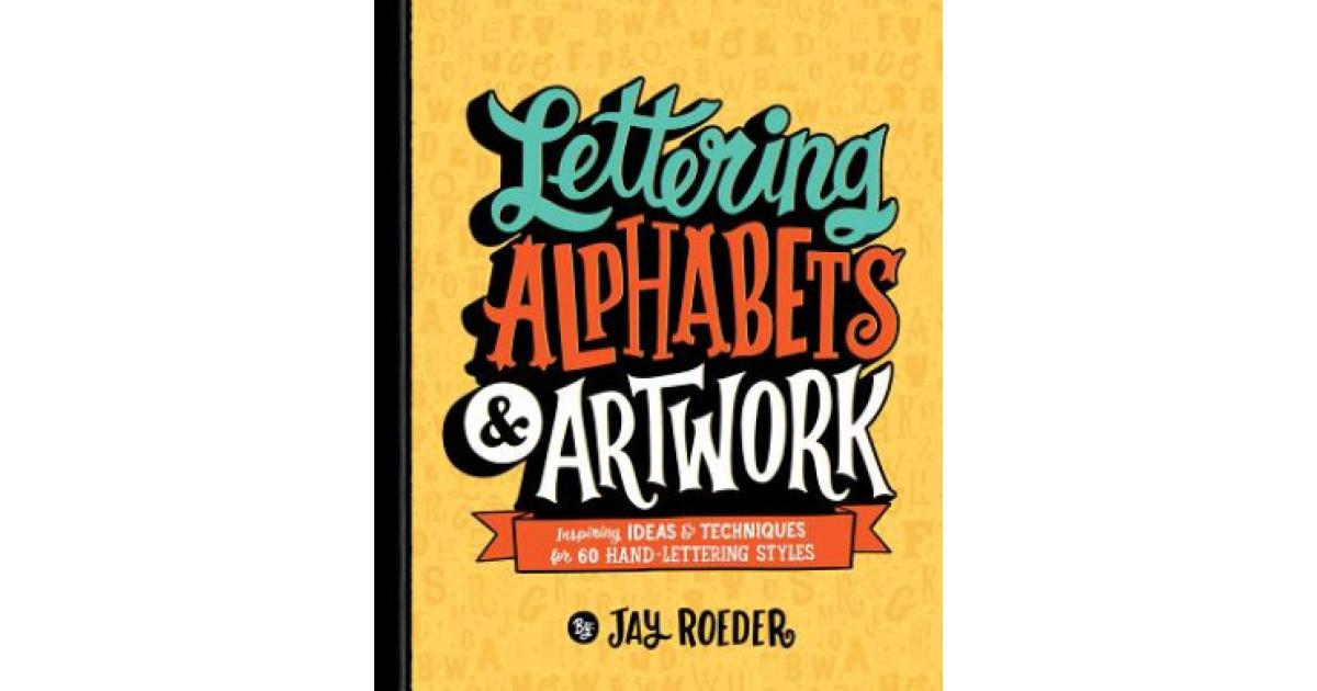 Lark Books Lettering Alphabets & Artwork: Inspiring Ideas & Techniques ...