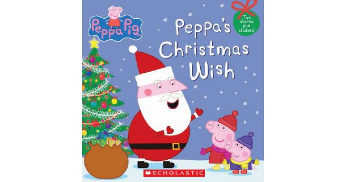 Scholastic Peppa's Christmas Wish (Peppa Pig) | Hinnavaatlus ...