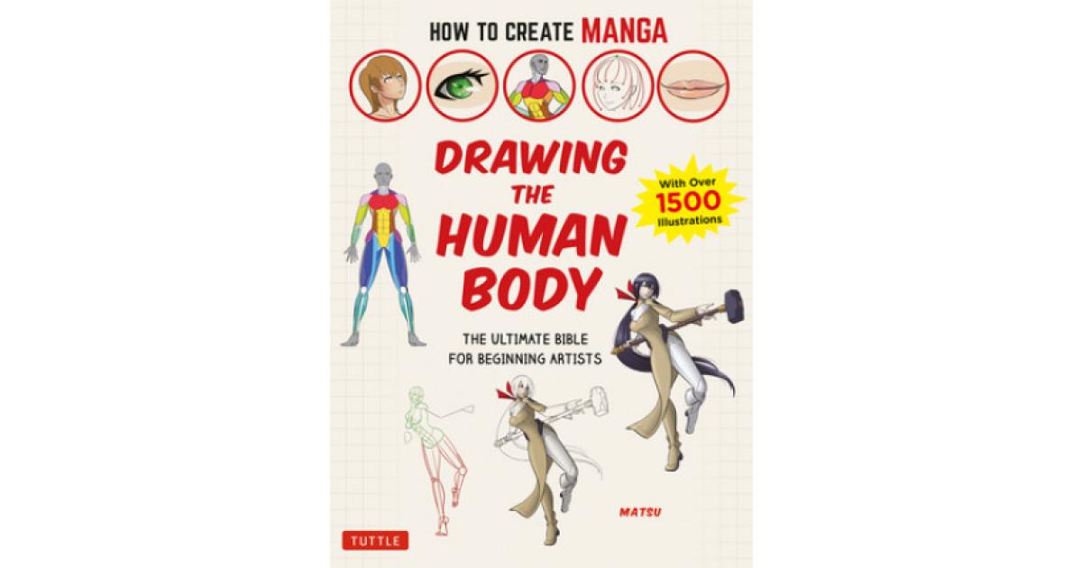 Tuttle Publishing How to Create Manga: Drawing the Human Body ...